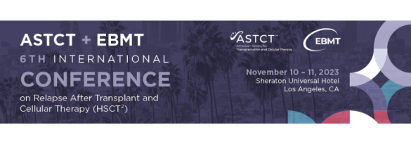 ASTCT-EBMT 6th International Conference on Relapse After Transplant and ...
